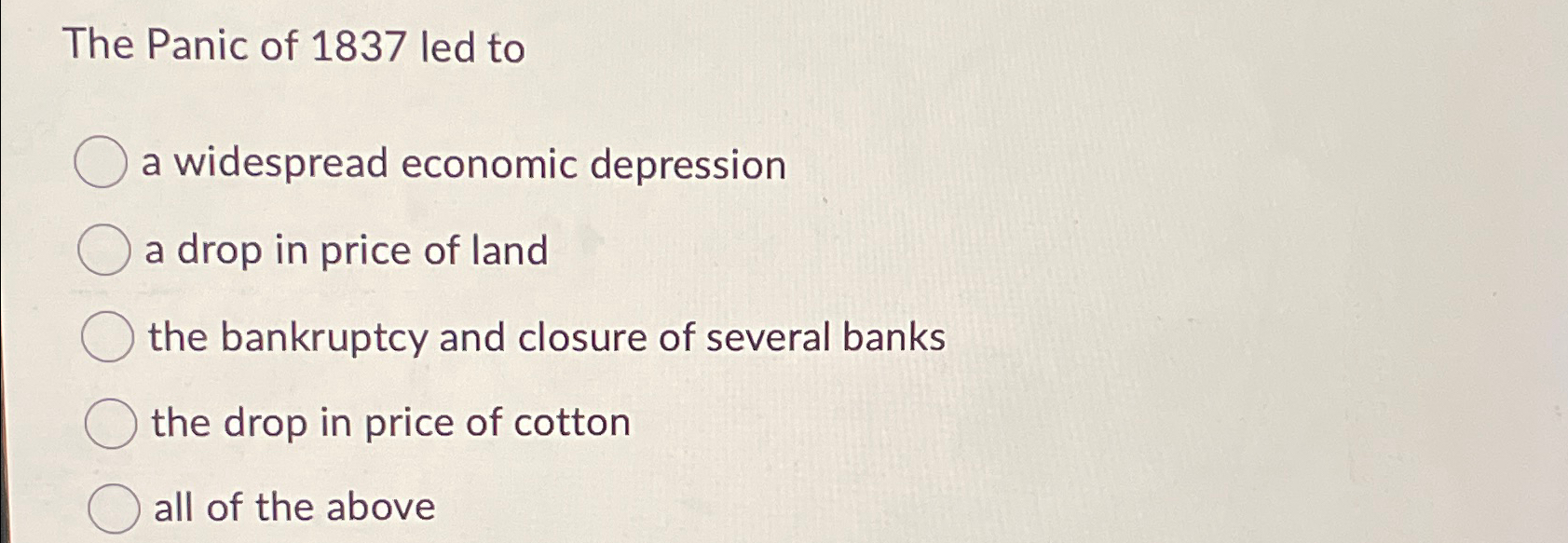 Solved The Panic of 1837 ﻿led toa widespread economic | Chegg.com