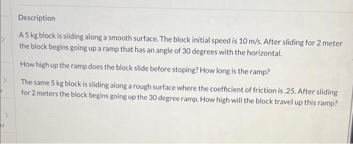 Solved Description A 5 kg block is sliding along a smooth | Chegg.com