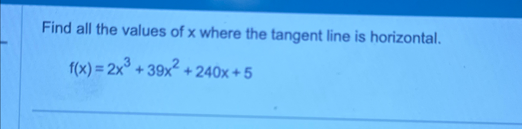 Solved Find all the values of x ﻿where the tangent line is | Chegg.com