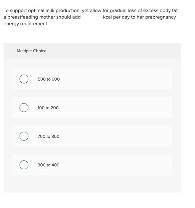 Solved To support optimal milk production, yet allow for | Chegg.com
