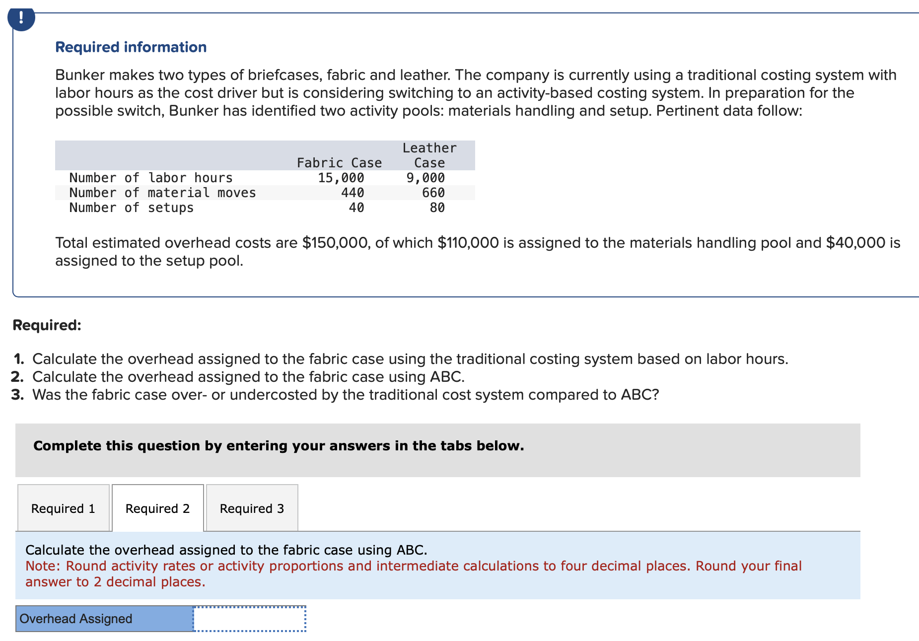 Solved Required informationBunker makes two types of | Chegg.com