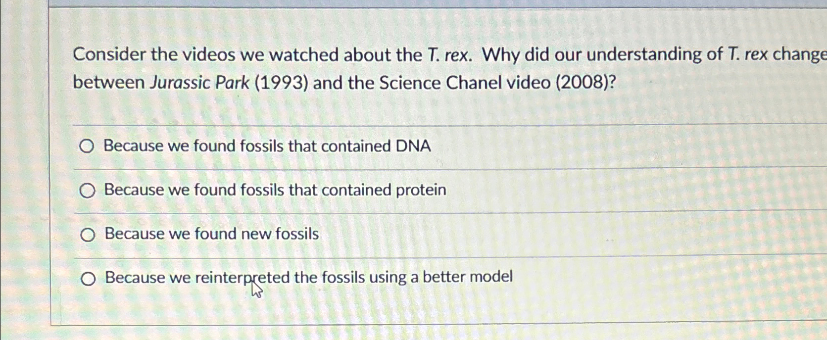 Solved Consider the videos we watched about the T. ﻿rex. Why | Chegg.com