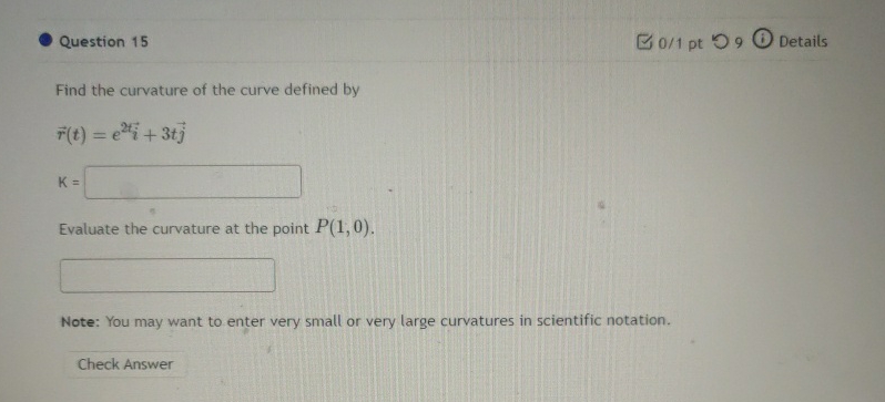 Solved Question 1501 ﻿pt9DetailsFind the curvature of the | Chegg.com
