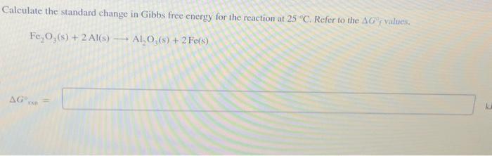 Solved Calculate the standard change in Gibbs free energy | Chegg.com
