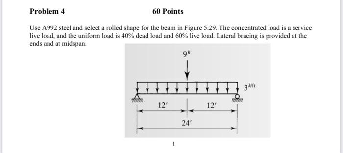 Solved Problem 4 60 Points Use A992 steel and select a | Chegg.com