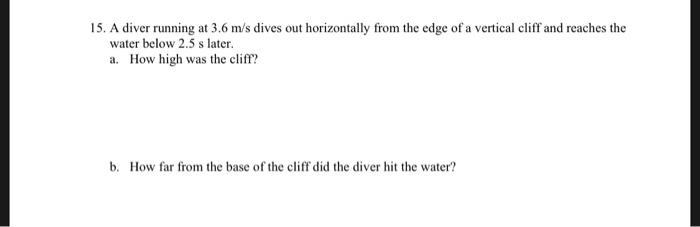 Solved 15. A diver running at 3.6 m/s dives out horizontally | Chegg.com