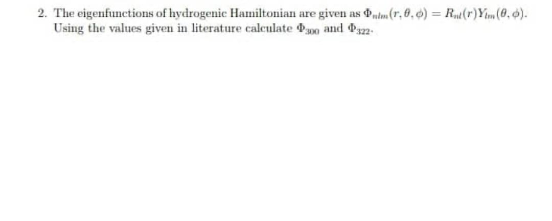 Solved 2. The eigenfunctions of hydrogenic Hamiltonian are | Chegg.com