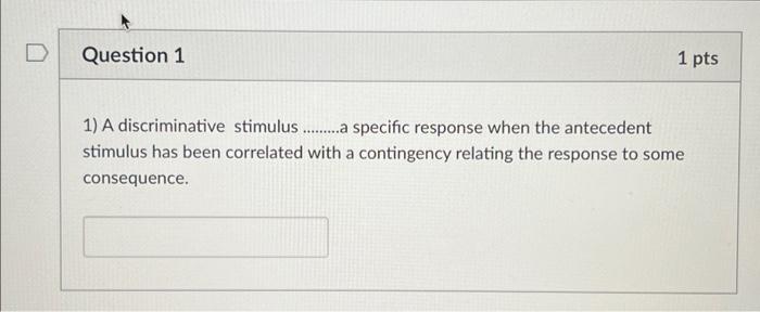 Solved 1) A discriminative stimulus a specific response when | Chegg.com
