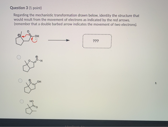 Solved Question 3 (1 point) Regarding the mechanistic | Chegg.com