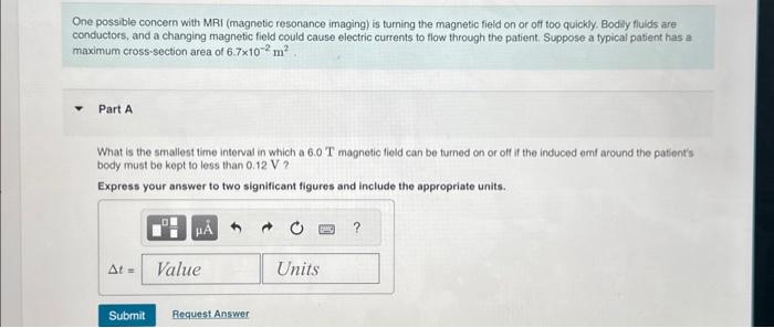 Solved One possible concern with MRI (magnetic resonance | Chegg.com
