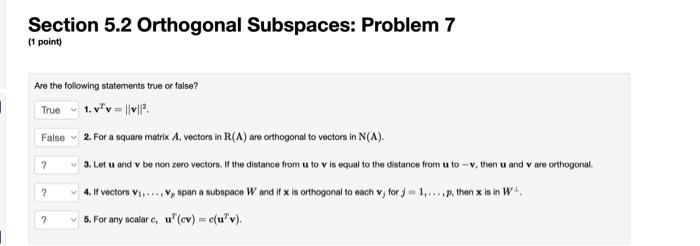 Solved Section 5.2 Orthogonal Subspaces: Problem 7 (1 point) | Chegg.com