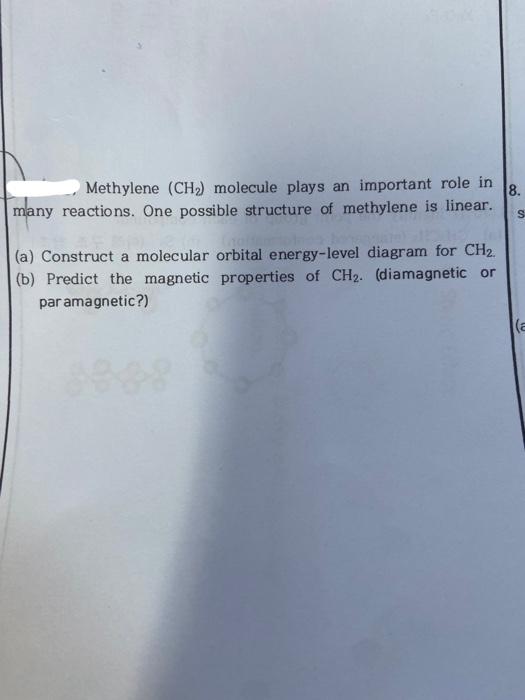 Solved 8. Methylene (CH)) molecule plays an important role | Chegg.com
