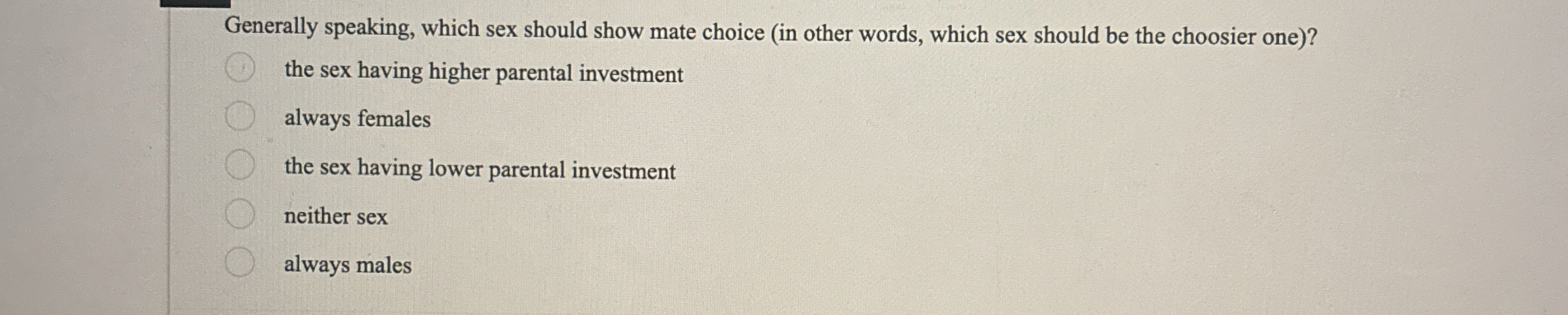 Solved Generally speaking, which sex should show mate choice | Chegg.com