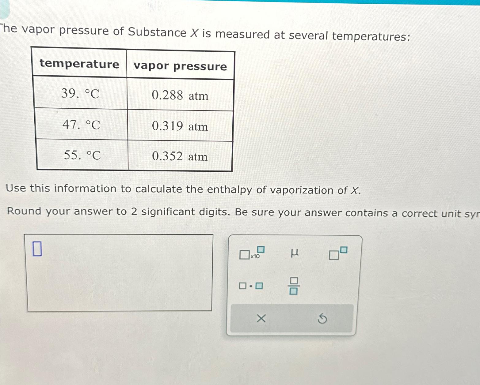 Solved The vapor pressure of Substance x ﻿is measured at | Chegg.com