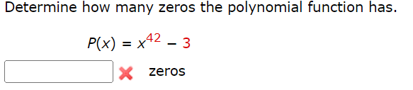Solved Determine how many zeros the polynomial function | Chegg.com