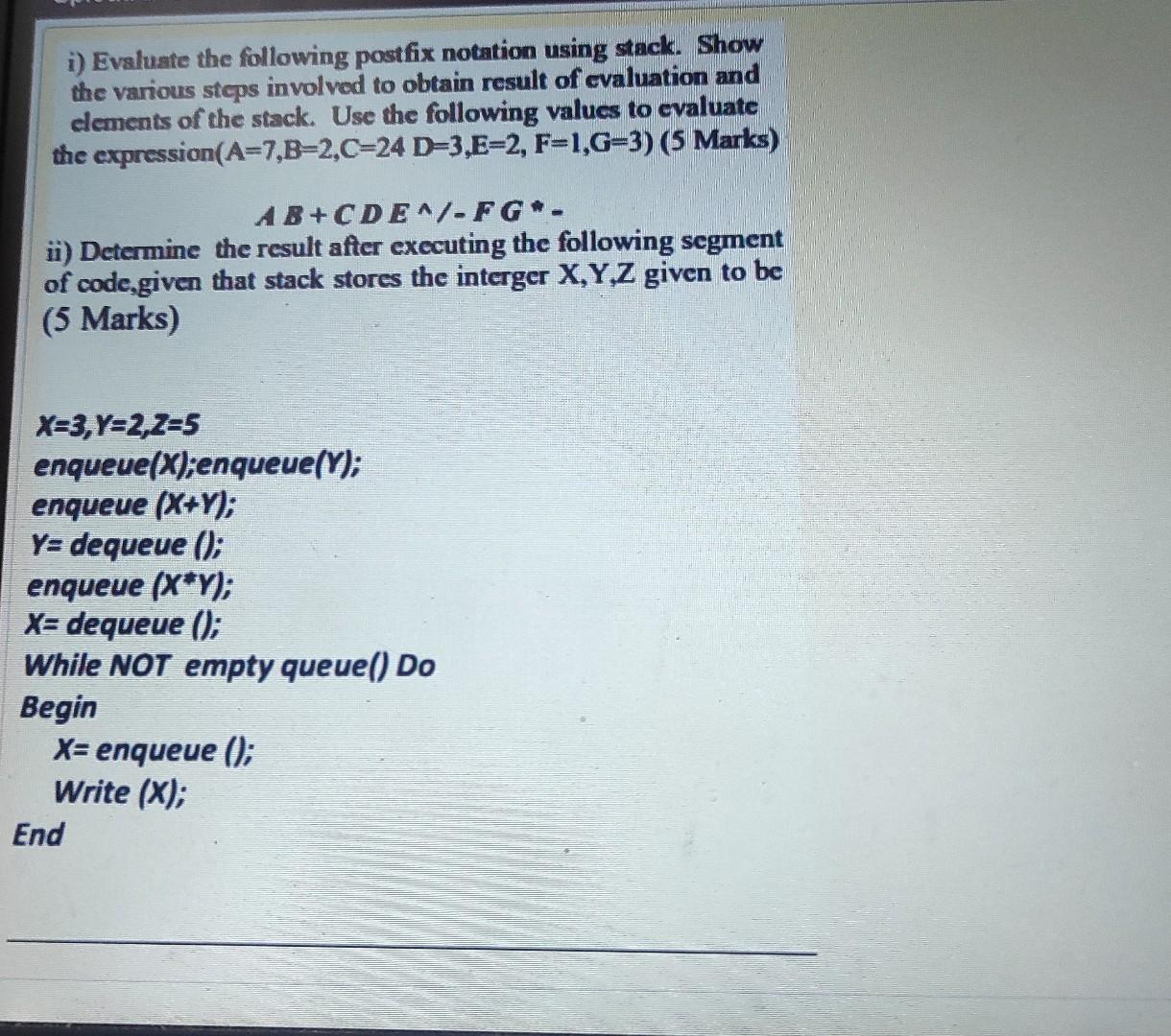 Solved i) Evaluate the following postfix notation using | Chegg.com