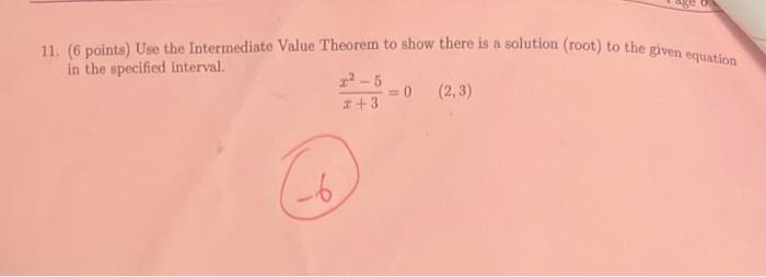 Solved 11. (6 points) Use the Intermediate Value Theorem to | Chegg.com