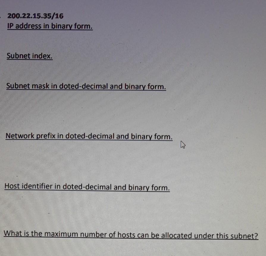 Solved 200.22.15.35/16 IP address in binary form. Subnet | Chegg.com