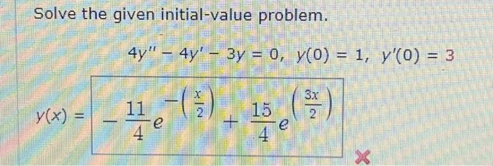 Solved Solve the given initial-value problem. y(x) 4y" - 4y' | Chegg.com