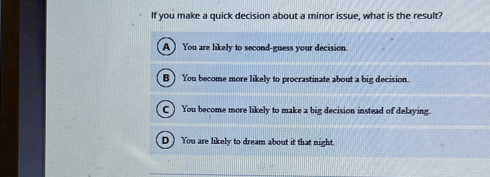 Solved If you make a quick decision about a minor issue, | Chegg.com