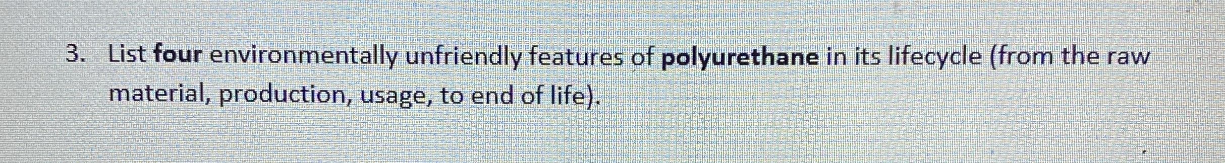 Solved List four environmentally unfriendly features of | Chegg.com