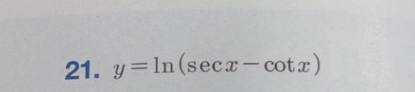 Solved y=ln(secx−cotx) | Chegg.com