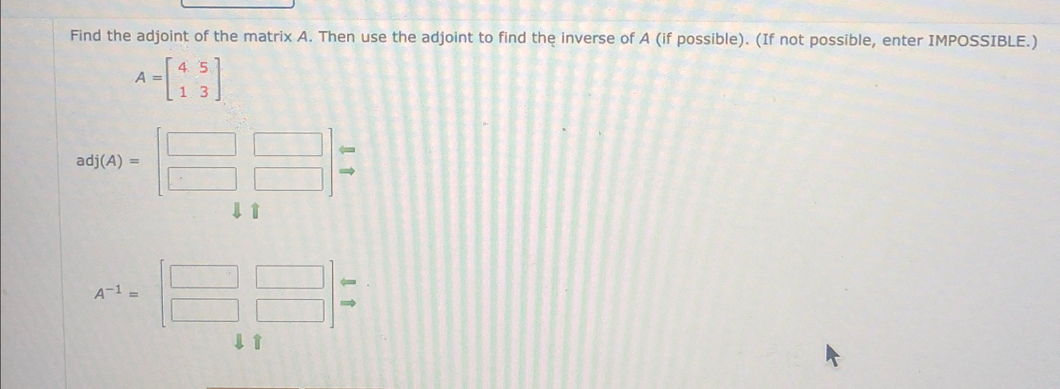 Solved Find the adjoint of the matrix A. ﻿Then use the | Chegg.com