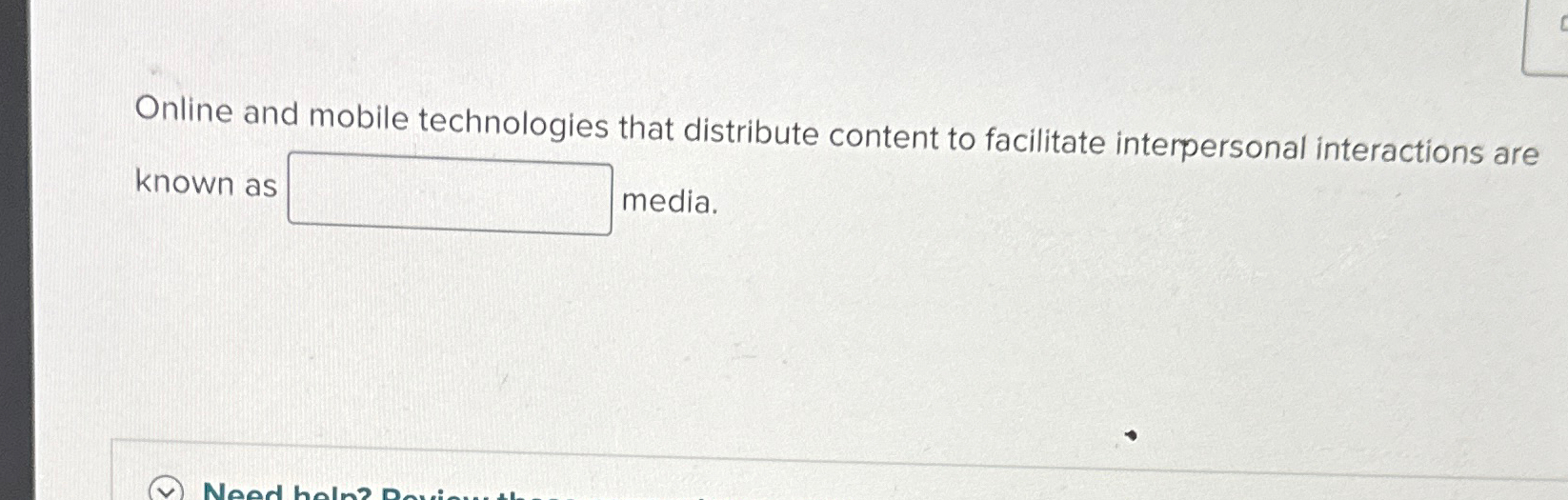 Solved Online and mobile technologies that distribute | Chegg.com
