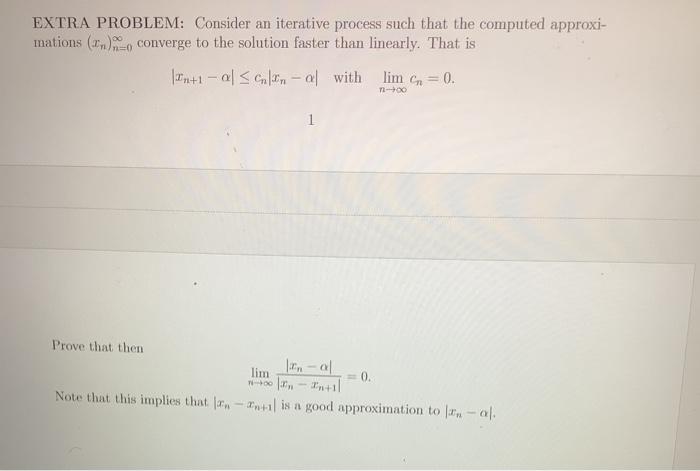 Solved EXTRA PROBLEM: Consider an iterative process such | Chegg.com