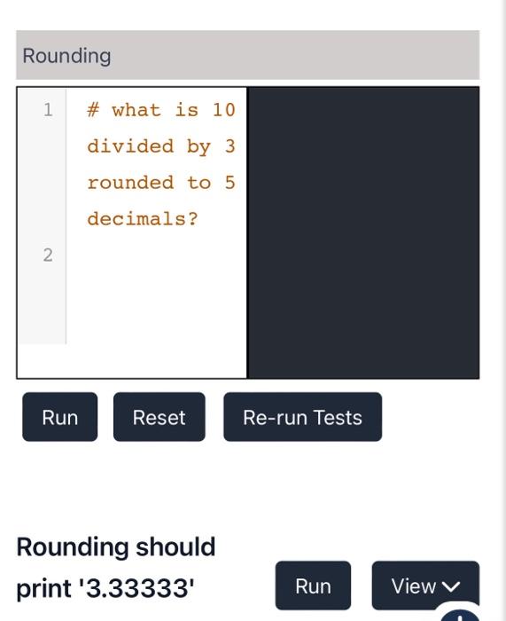 Solved Rounding should print '3.33333' | Chegg.com