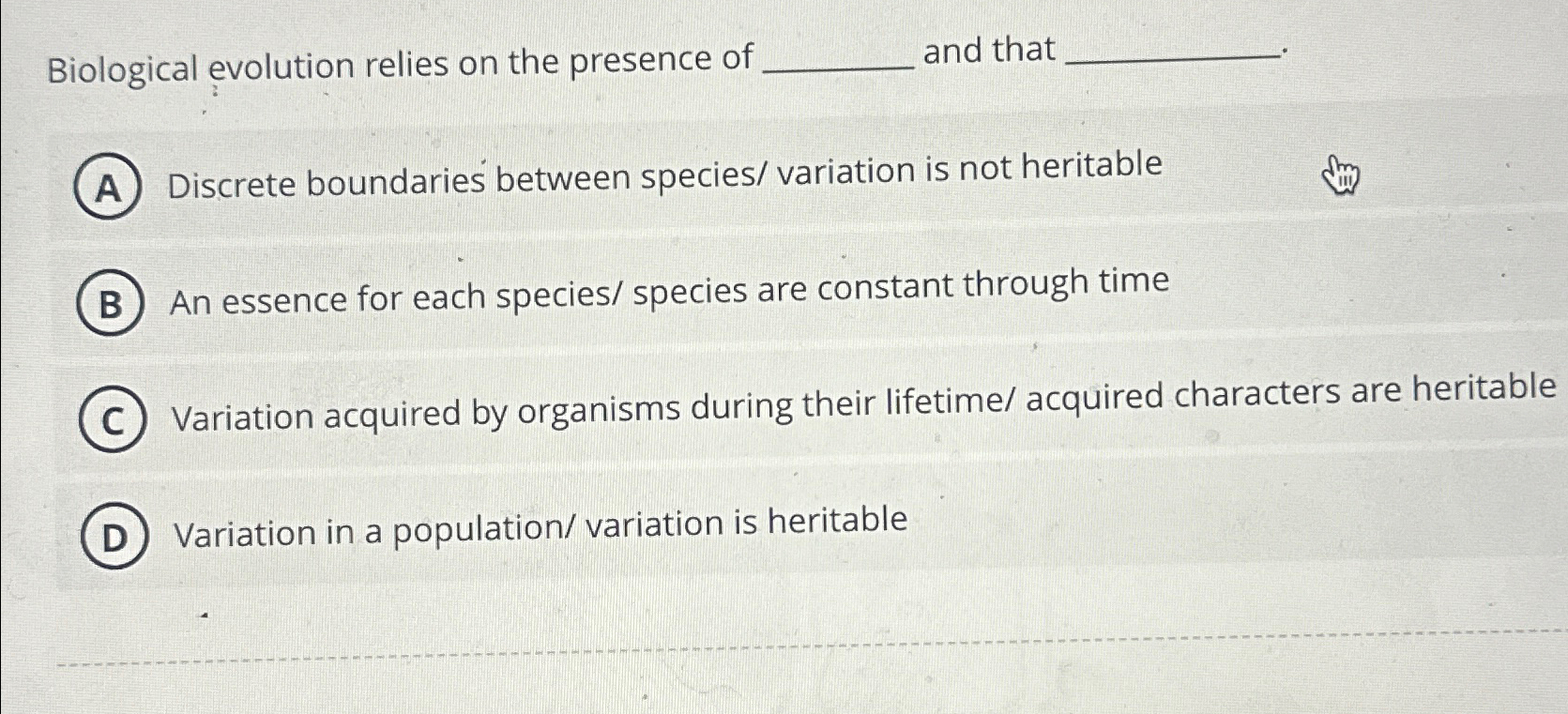 Solved Biological evolution relies on the presence of and | Chegg.com