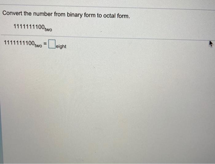 Solved Convert the number from binary form to octal form. | Chegg.com