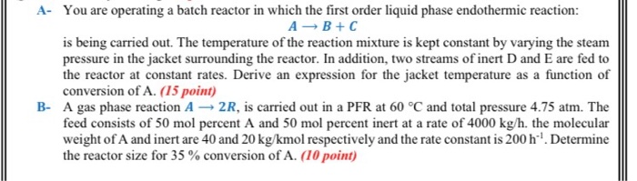 Solved A- You are operating a batch reactor in which the | Chegg.com