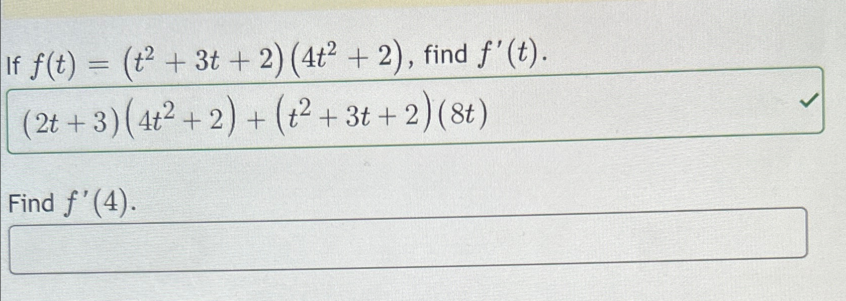 Solved f(t)=(t2+3t+2)(4t2+2), ﻿find | Chegg.com