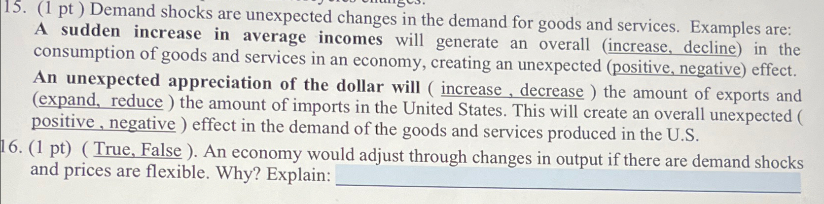 Solved (1 ﻿pt) ﻿Demand shocks are unexpected changes in the | Chegg.com