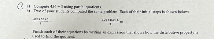 Solved 3)a) Compute 456 ÷ 3 using partial quotients. b) Two | Chegg.com