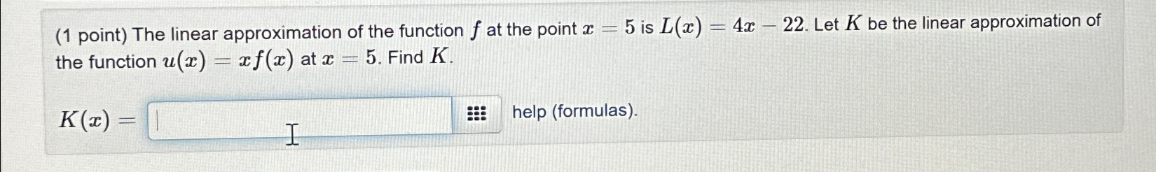 Solved (1 ﻿point) ﻿The linear approximation of the function | Chegg.com