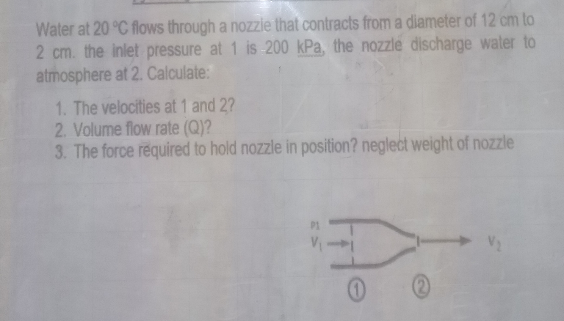 Solved Water at 20°C ﻿flows through a nozzle that contracts | Chegg.com