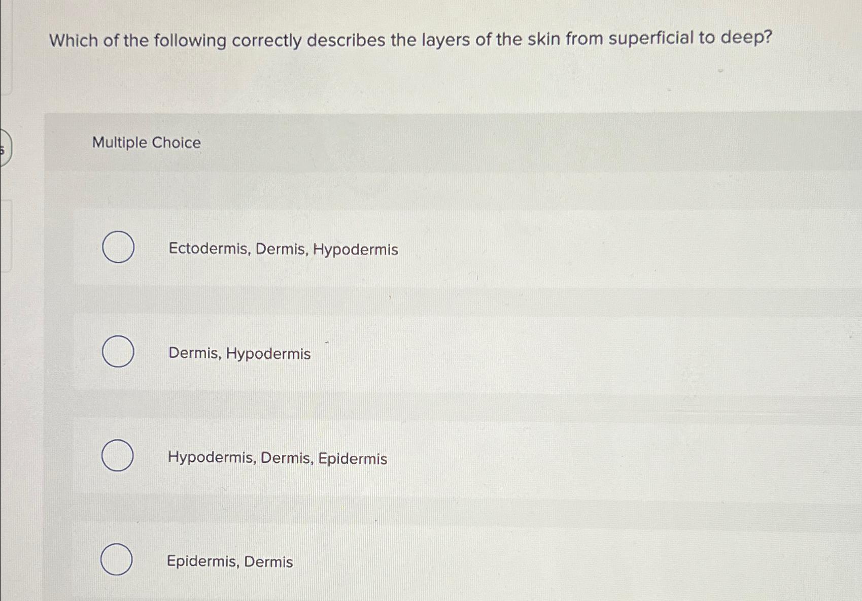 Solved Which of the following correctly describes the layers | Chegg.com