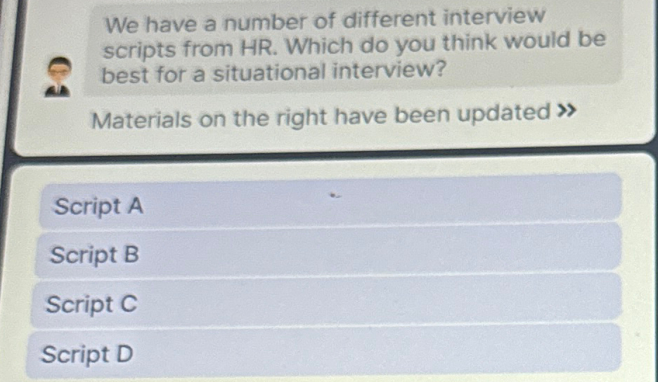 Solved We have a number of different interview scripts from | Chegg.com