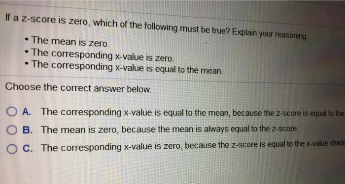 Solved If a Z-score is zero, which of the following must be | Chegg.com