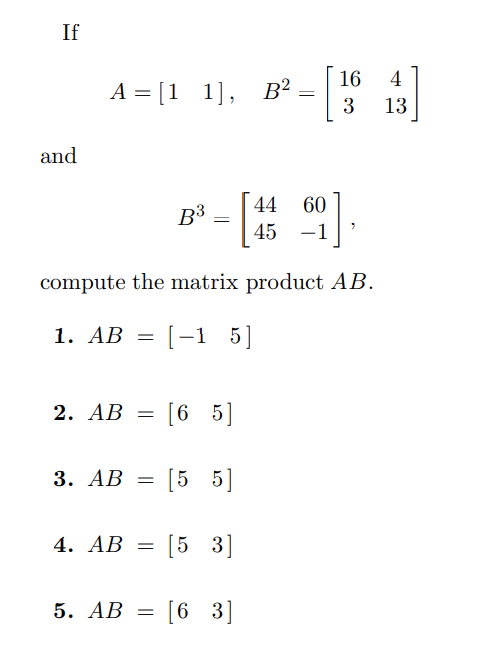 Solved IfA = [ 1 1 ] , ﻿B2 =16 43 13 | Chegg.com