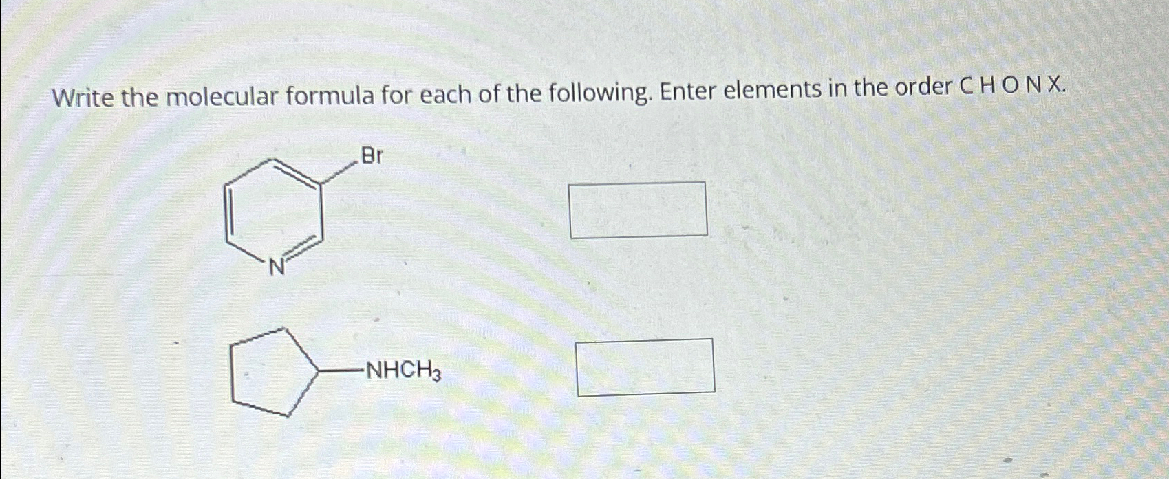 Solved Write the molecular formula for each of the | Chegg.com