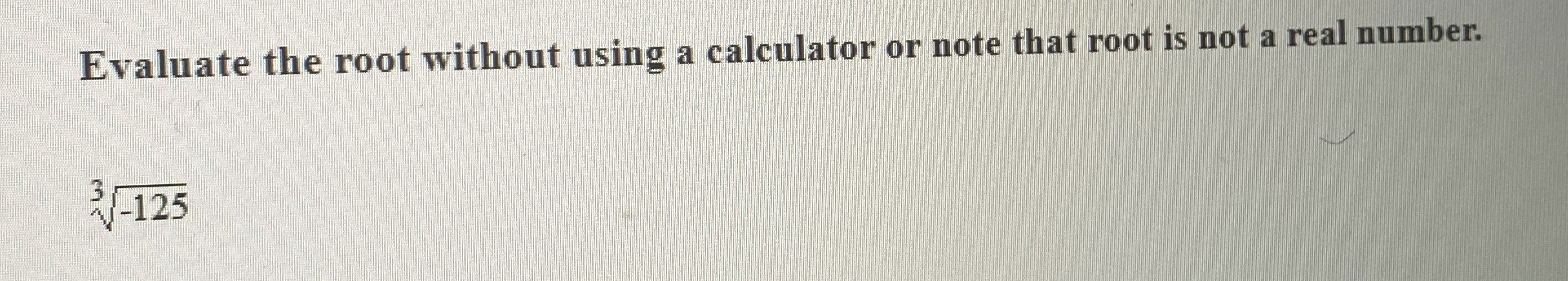 Solved Evaluate the root without using a calculator or note | Chegg.com