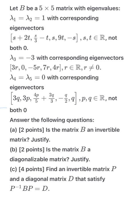 Solved Let B be a 5×5 matrix with eigenvalues: λ1=λ2=1 with | Chegg.com