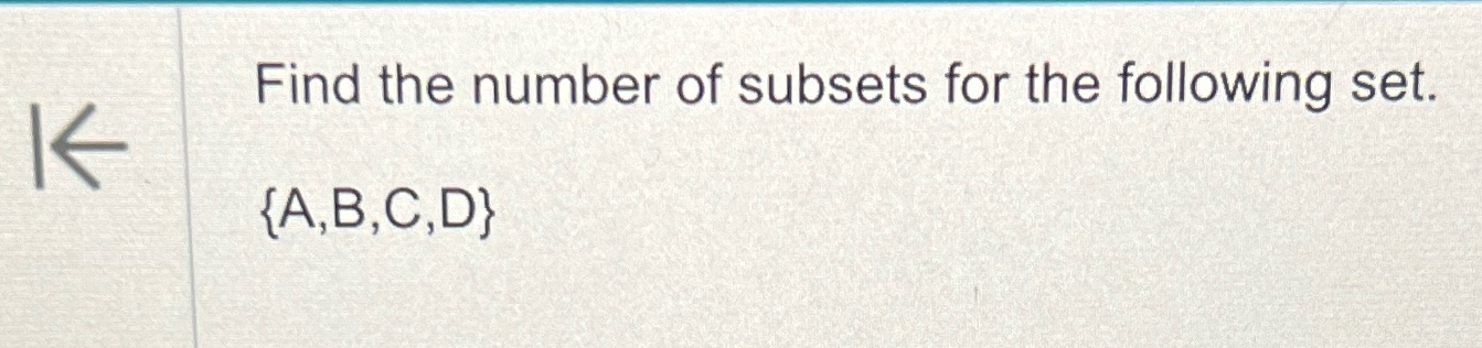Solved Find the number of subsets for the following | Chegg.com