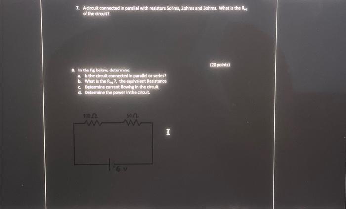 Solved 7. A circuit connected in parallel with resistors | Chegg.com
