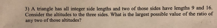 Solved 3) A triangle has all integer side lengths and two of | Chegg.com