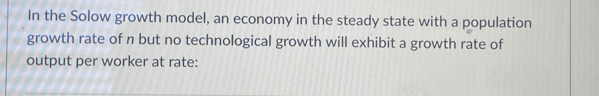 Solved In the Solow growth model, an economy in the steady | Chegg.com