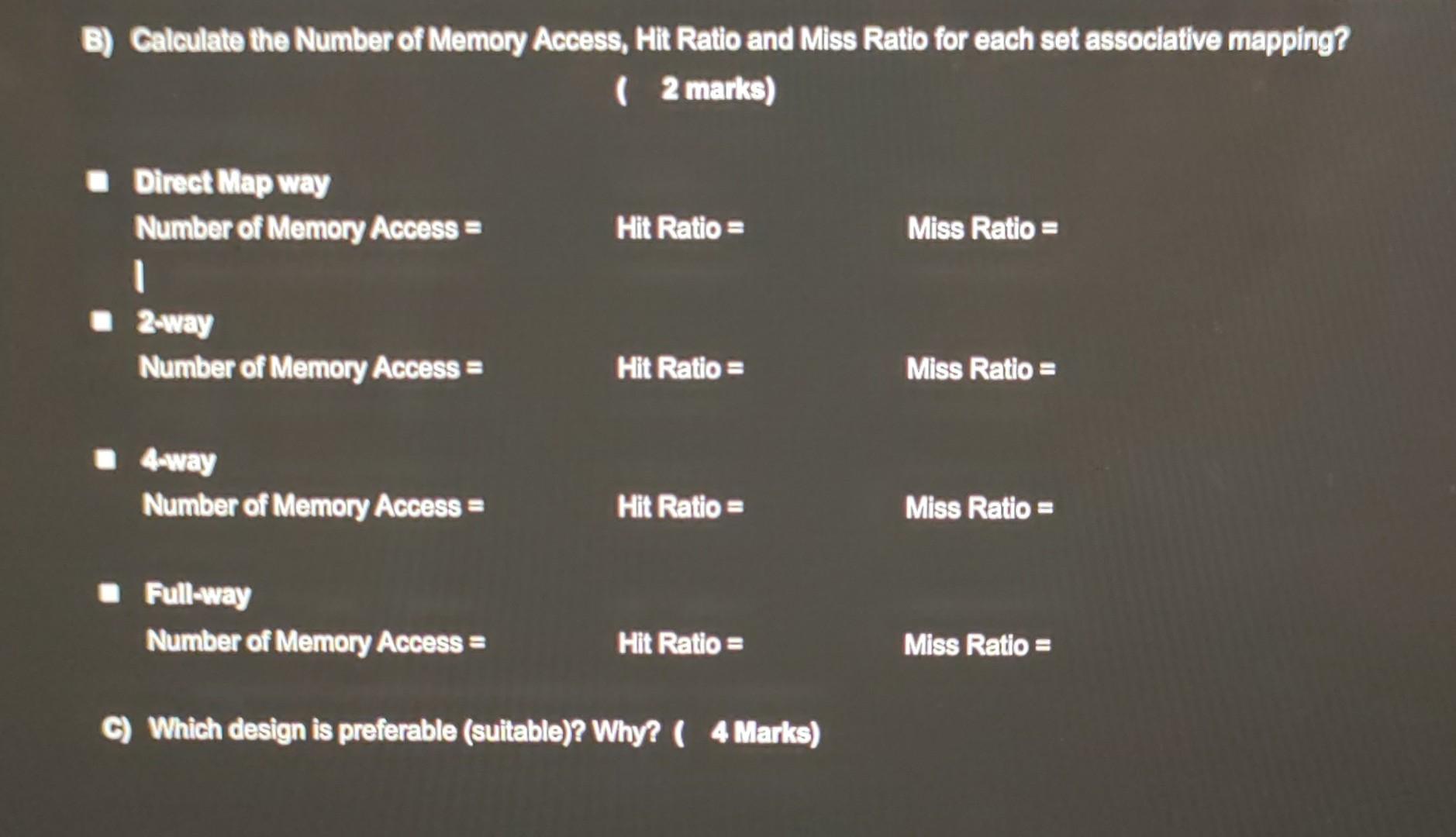 Solved B) Calculate the Number of Memory Access, Hit Ratio | Chegg.com